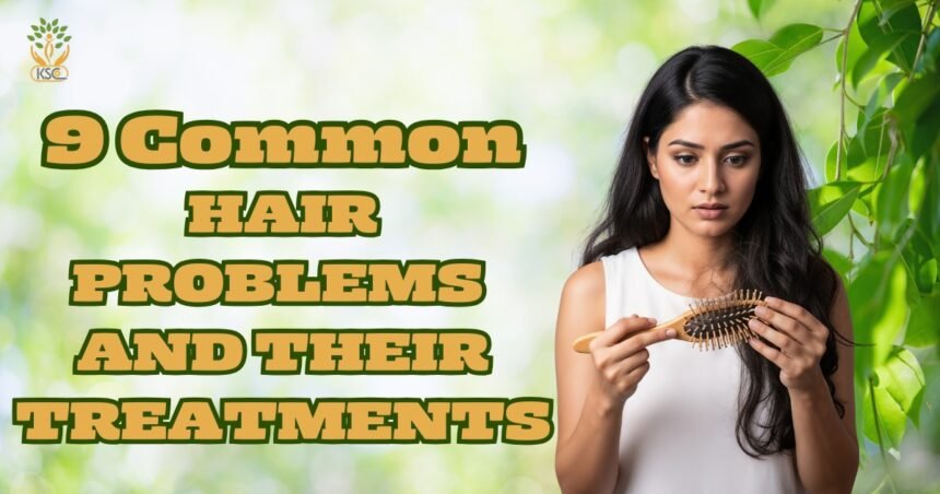 9 Common Hair Problems & Effective Natural Treatments
